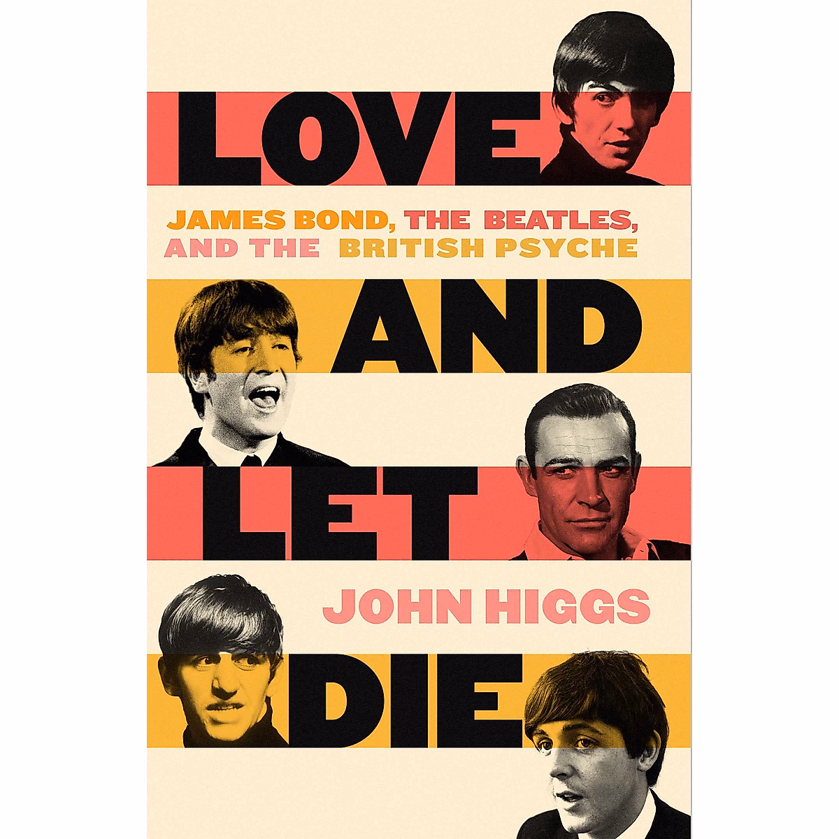 Love and Let Die: James Bond, The Beatles, and the British Psyche