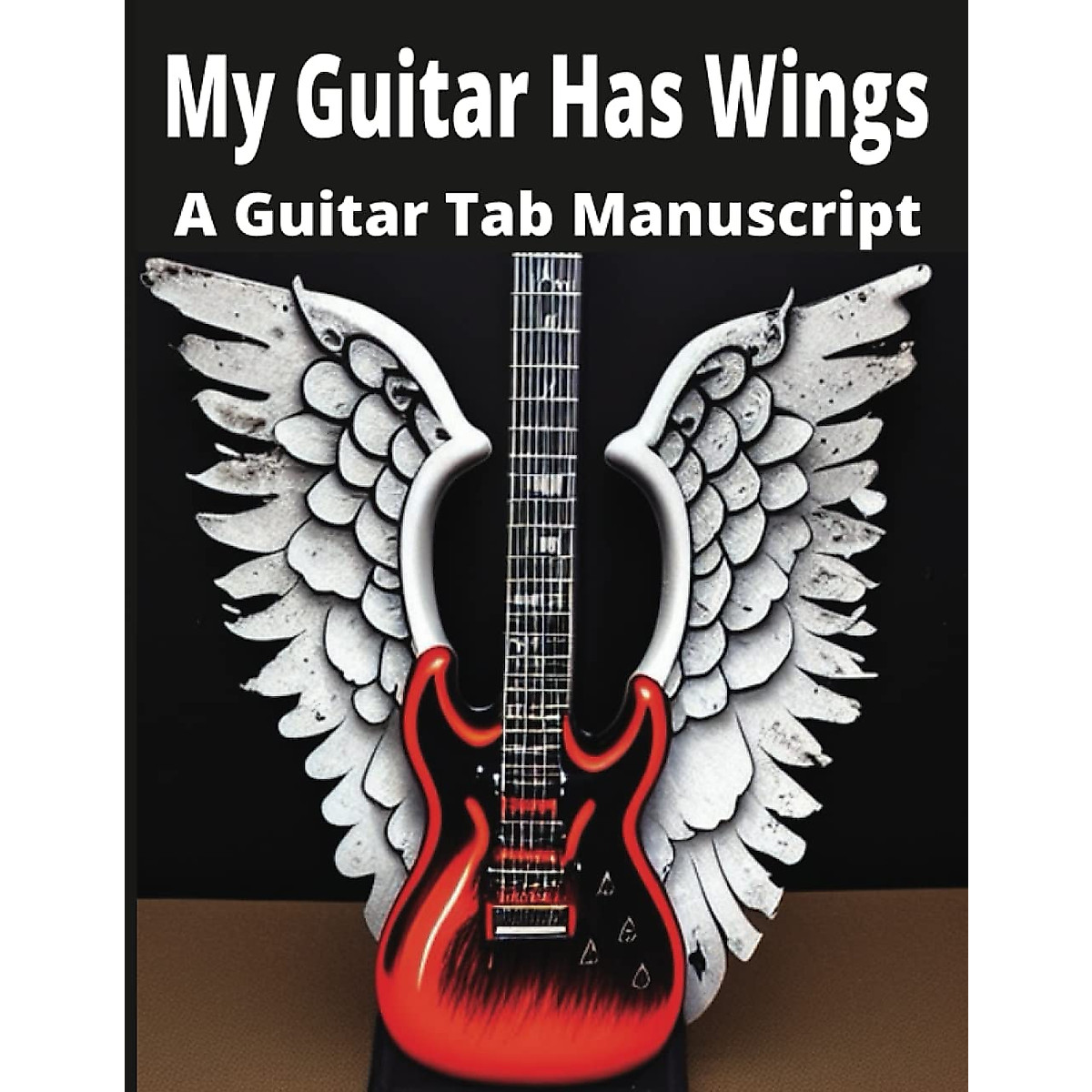 My Guitar Has Wings: A Guitar Tab Manuscript with Index