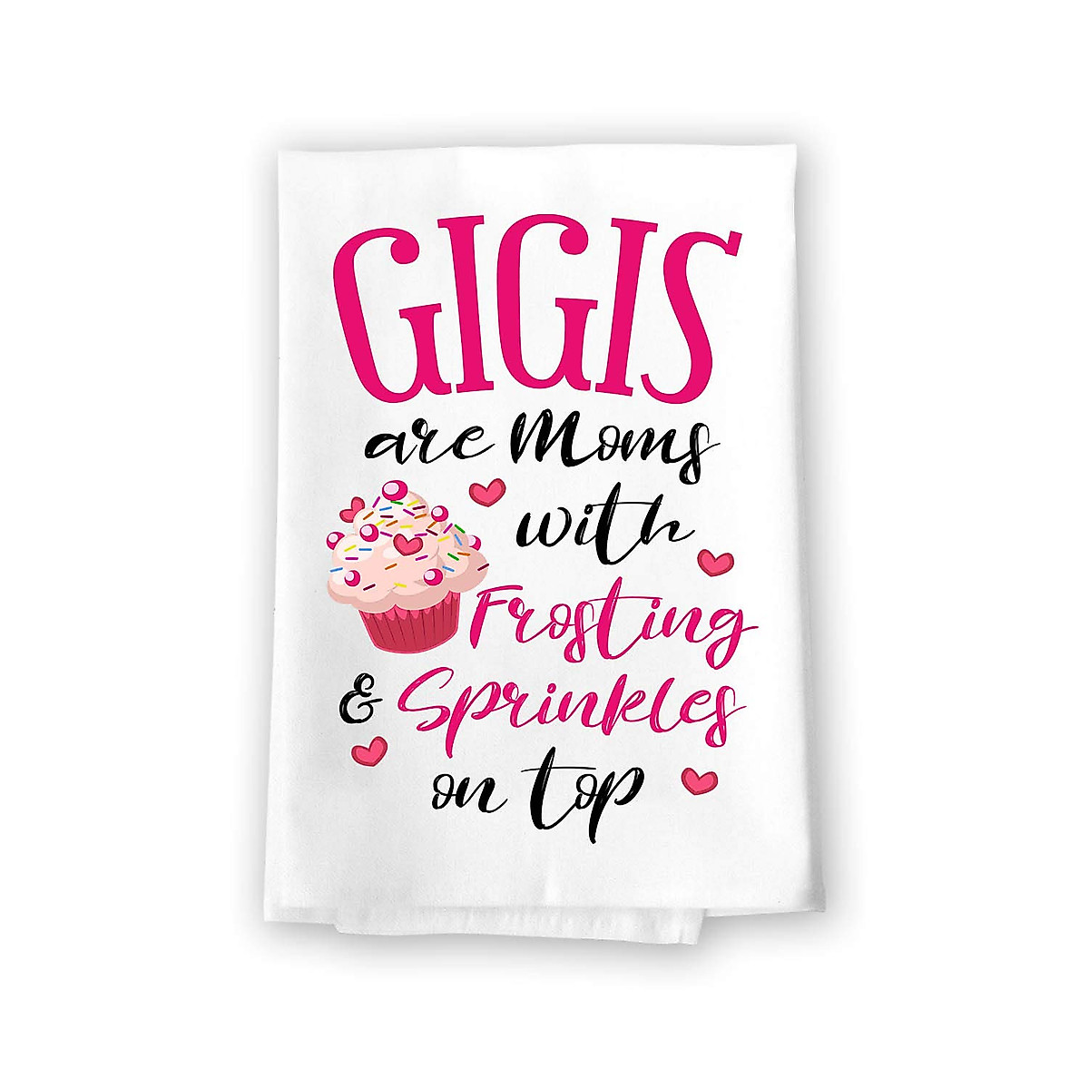Honey Dew Gifts, Gigis are Moms with Frosting and Sprinkle On Top, Flour Sack Towels, Kitchen Dish Towels, Grandma Towel, Granny Gifts, Gigi, 27 x 27 Inch, Made in USA