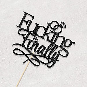 Fucking Finally Cake Topper - Funny Cake Topper for Wedding / Engagement / Bridal Shower Party Decorations - Finally Diamond Cake Decor - Black