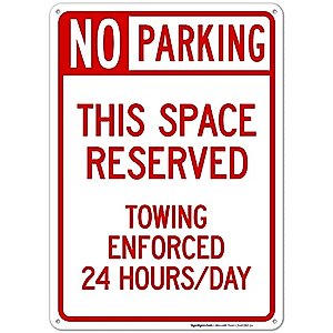 No Parking This Space Reserved Towing Enforced 24 Hours/Day Sign, 10x14 Inches, Rust Free .040 Aluminum, Fade Resistant, Made in USA by Sigo Signs
