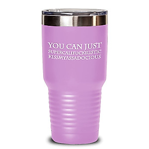 You can just supercali, supercalifuckilistic kissmyassadocious, funny rude gift for him her colleague coworker, coffee mug, wine glass, tumbler (teal, 30 oz)