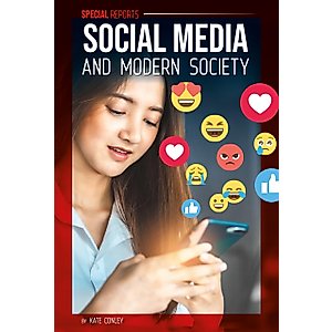 Social Media and Modern Society (Special Reports Set 7)