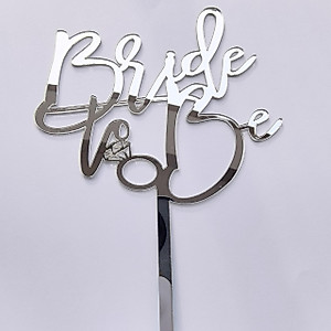 Cake Topper Silver Acrylic Bride To Be For Wedding Decorations Party Favor Cake Accessory Gift 1032-SV (Pack of 1)