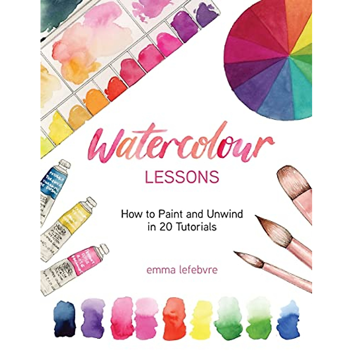 Watercolour Lessons: How to Paint and Unwind in 20 Tutorials (How to paint with watercolours for beginners)