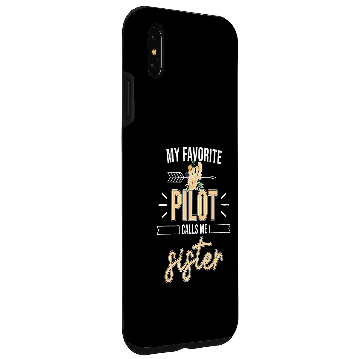 iPhone XS Max Pilot Calls Me Sister Airplane Aviation Helicopter Graphic Case