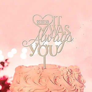 It Was AlwaysYou Custom Engagement Wedding Caketopper Anniversary Wedding Party Decor For Bride And Groom Engagement Gifts Rustic Wood