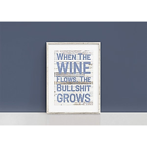 Kitchen Sign Wall Decor - Wine Lover Gifts - Funny Signs - Bar Wall Decorations - Country Kitchen Decor - Funny Wine Quote - Rustic Wisdom Quotation Artwork - 8x10 - UNFRAMED