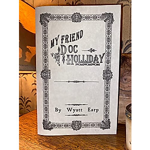 Wyatt Earp - My Friend Doc Holliday Holiday Tombstone Collectable Leaflet Booklet Book