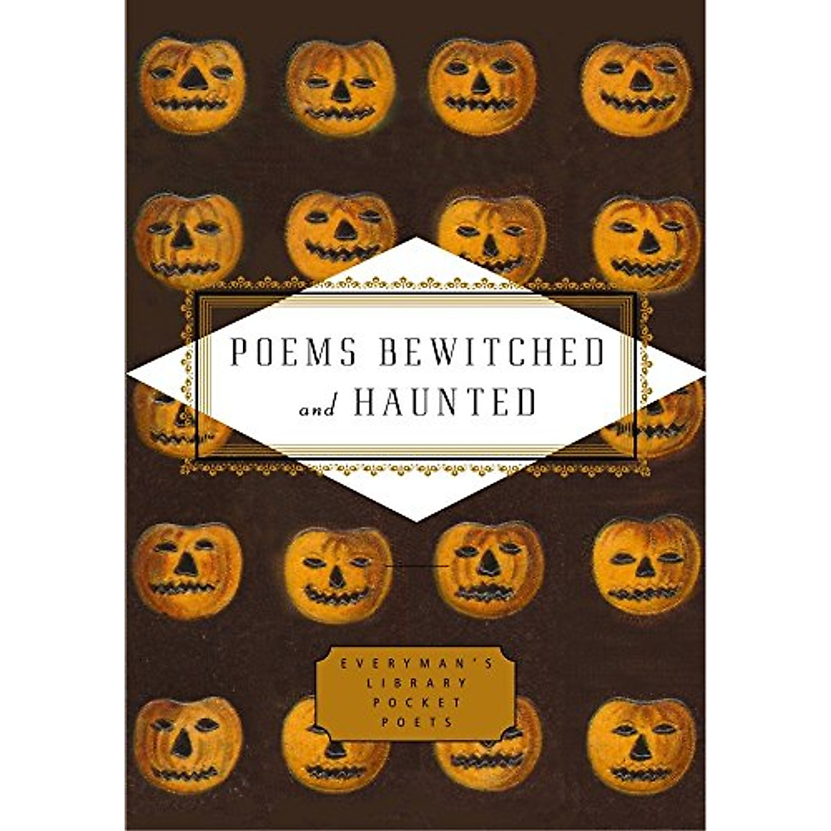 Poems Bewitched and Haunted (Everyman's Library Pocket Poets Series)