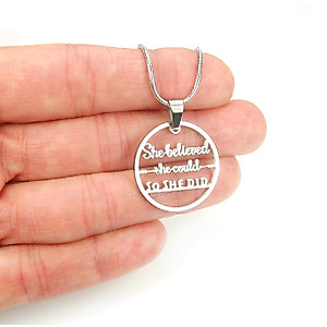 Ann Claridge She Believed She Could So She Did Necklace, 20" Chain, Pure 304 Stainless Steel, Motivation Jewlery Encouragement Gift