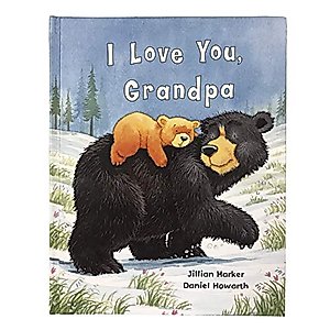 I Love You, Grandpa: A Tale of Encouragement and Love between a Grandfather and his grandchild, Picture Book