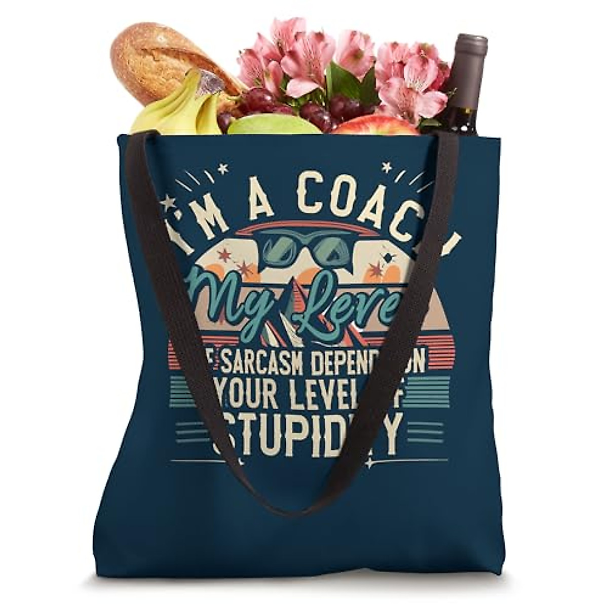 I'm A Coach My Level Of Sarcasm Funny Retro Tote Bag