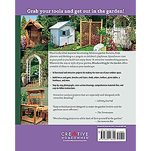 Woodworking for the Garden: 16 Easy-to-Build Step-by-Step Projects (Creative Homeowner) Easy-to-Follow Instructions for Trellises, Planters, Decking, Fences, Chairs, Tables, Sheds, Pergolas, and More