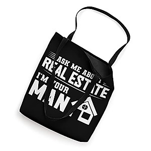 Ask me about real estate I'm your Man Realtors Tote Bag