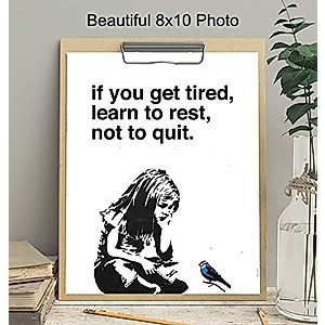 Banksy Poster Home Decor - Motivational, Inspirational Graffiti Wall Art Print - Unique Room Decorations for Office, Bedroom - Gift for Street Art, Mural Fans - 8x10 Photo Unframed - If You Get Tired