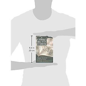 The Catholic Bible Study Handbook: A Popular Introduction to Studying Scripture (Second Revised Edition)
