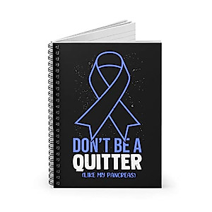 Spiral Notebook Novelty Don't Live A Quitter Like My Pancreas Fighters Fan Humorous Exocrine Gland Sickness Optimistic Person One Size
