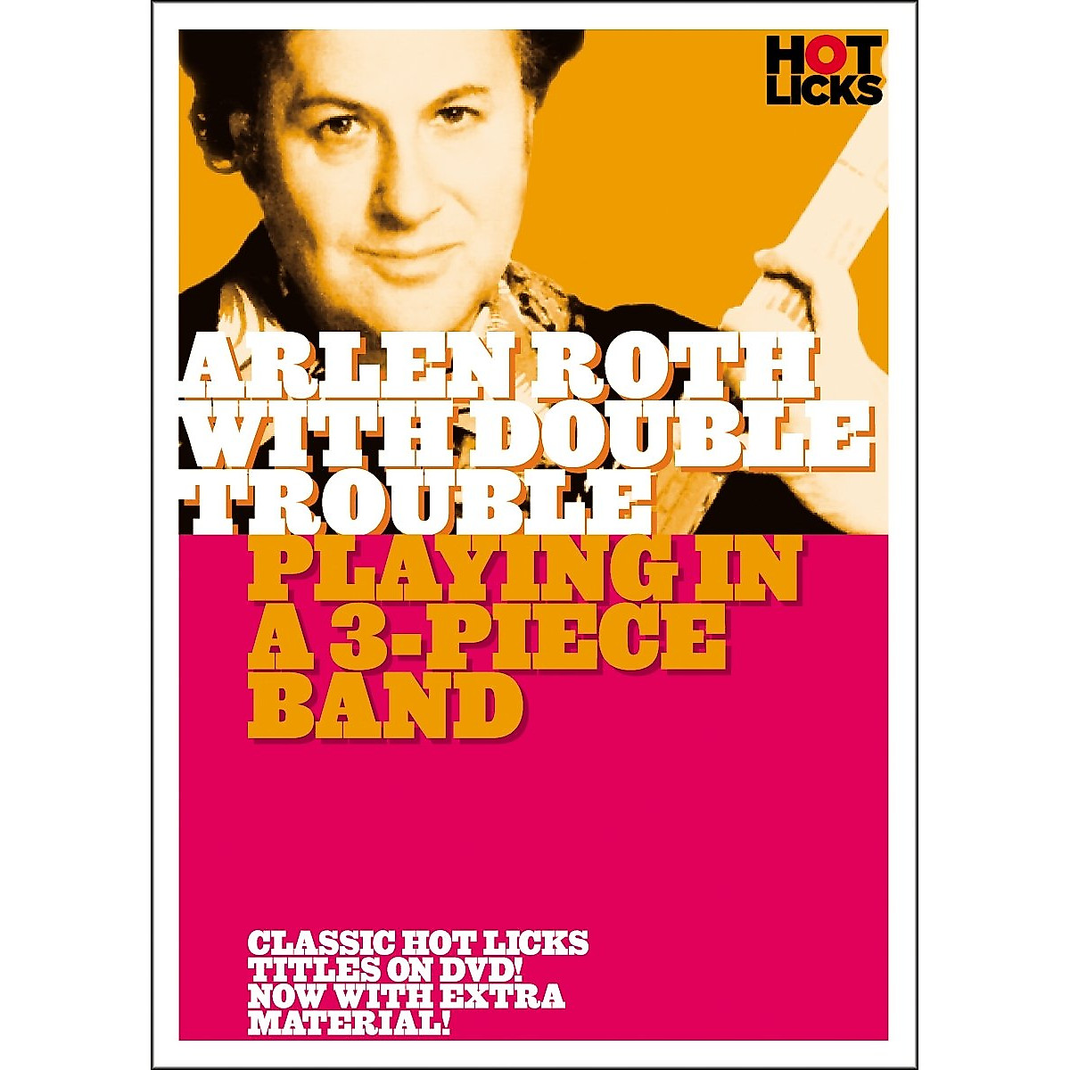 Arlen Roth with Double Trouble: Playing in a 3-Piece Band