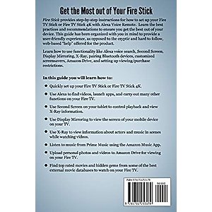 Fire Stick: A Step by Step Guide and Quick Tips for Getting the Most out of Your Fire Stick with Alexa Voice Remote