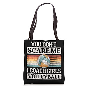 You Don't Scare Me I Coach Girls Volleyball Funny Graphic Tote Bag