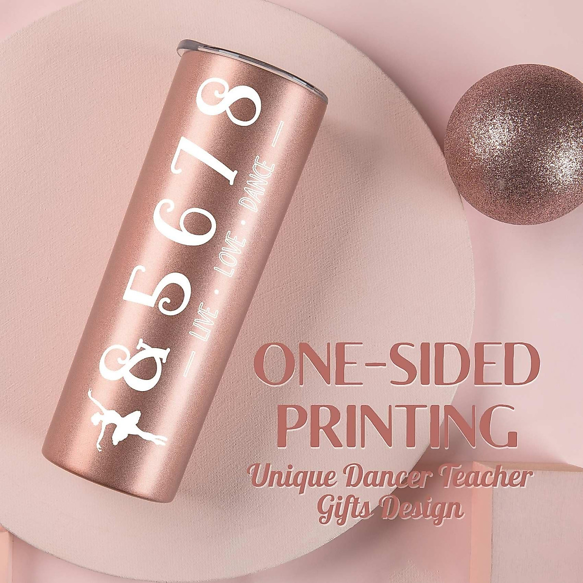 Onebttl Dance Teacher Appreciation Gift for Women, Her - & 5 6 7 8 Live Love Dance - Gifts For Dance Teachers - 20oz/590ml Stainless Steel Insulated Tumbler with Straw, Lid - (Rose gold)