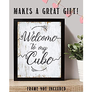 Welcome To My Cube - 11x14 Unframed Art Print - Great Office Cubicle Decor and Coworker Gift for Men and Women Under $15