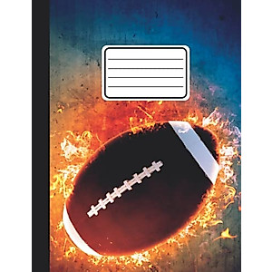 Composition Notebook Wide Ruled Football Ball Cool Notebook Fire Flames Sports For Boys Girls Kids Children Adults Teachers Aesthetic Preppy School ... 110 pages (55 sheets) 9-3/4 x 7-1/2 inches