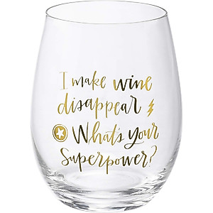Stemless Wine Glass 15 fl oz "I Make Wine Glass Disappear Whats Your Superpower?