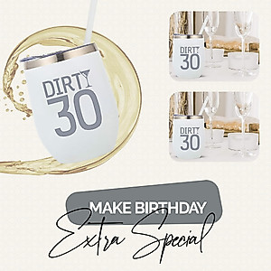 Dirty Thirty White Stainless Steel 12oz Wine Tumbler, 30th Birthday Wine Glass with Engraved Print, Perfect Birthday Present Wine Glass, Happy 30th Birthday Wine Glass (Dirty Thirty)