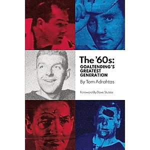 The '60s: Goaltending's Greatest Generation