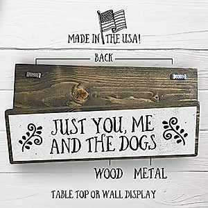 Just You Me and The Dogs - Handmade Metal Wood Sign – Cute Rustic Wall Decor Art – Dog Signs - Farmhouse Decorations – Dog Decor, Dog Gifts for Dog Lovers