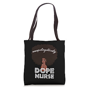 Black History Month Proud Black Unapologetically Dope Nurse Tote Bag