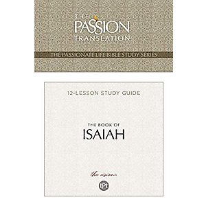 TPT The Book of Isaiah: 12-Lesson Study Guide (The Passionate Life Bible Study Series)