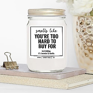 You Nique Designs Smells Like You're Too Hard to Buy for Jar Soy Candle 8oz - Funny Gifts for Women, Mom, Friend Candle - Funny Scented Candles with Sayings (Lavender & Vanilla)