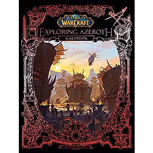 World of Warcraft: Exploring Azeroth: Kalimdor (Exploring Azeroth, 2)