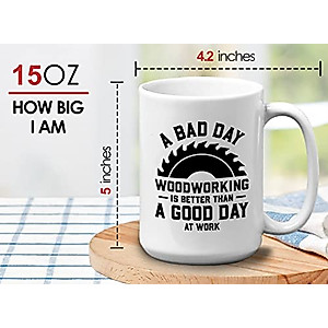 Flairy Land Carpenter Coffee Mug 15oz White - a bad day woodworking - DIY Expert Contractor Welder Woodworker Workshop Carpentry Repairer Plumbing Plumber Chainsaw
