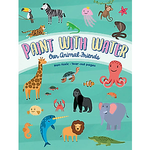 Paint with Water Book for Toddlers Ages 2-4: Our Animal Friends in the Sea and Jungle
