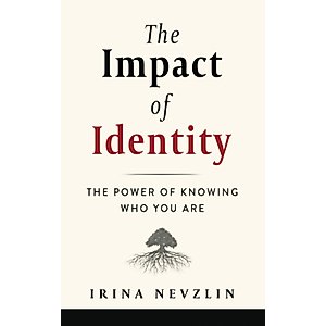 The Impact of Identity: The Power of Knowing Who You Are