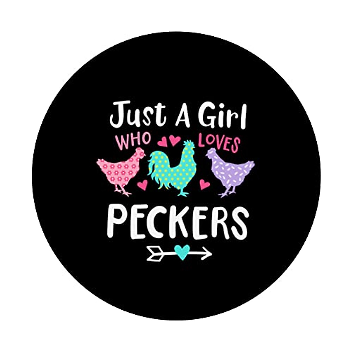 Girl Who Likes Peckers Loves Chickens Funny Saying PopSockets Swappable PopGrip