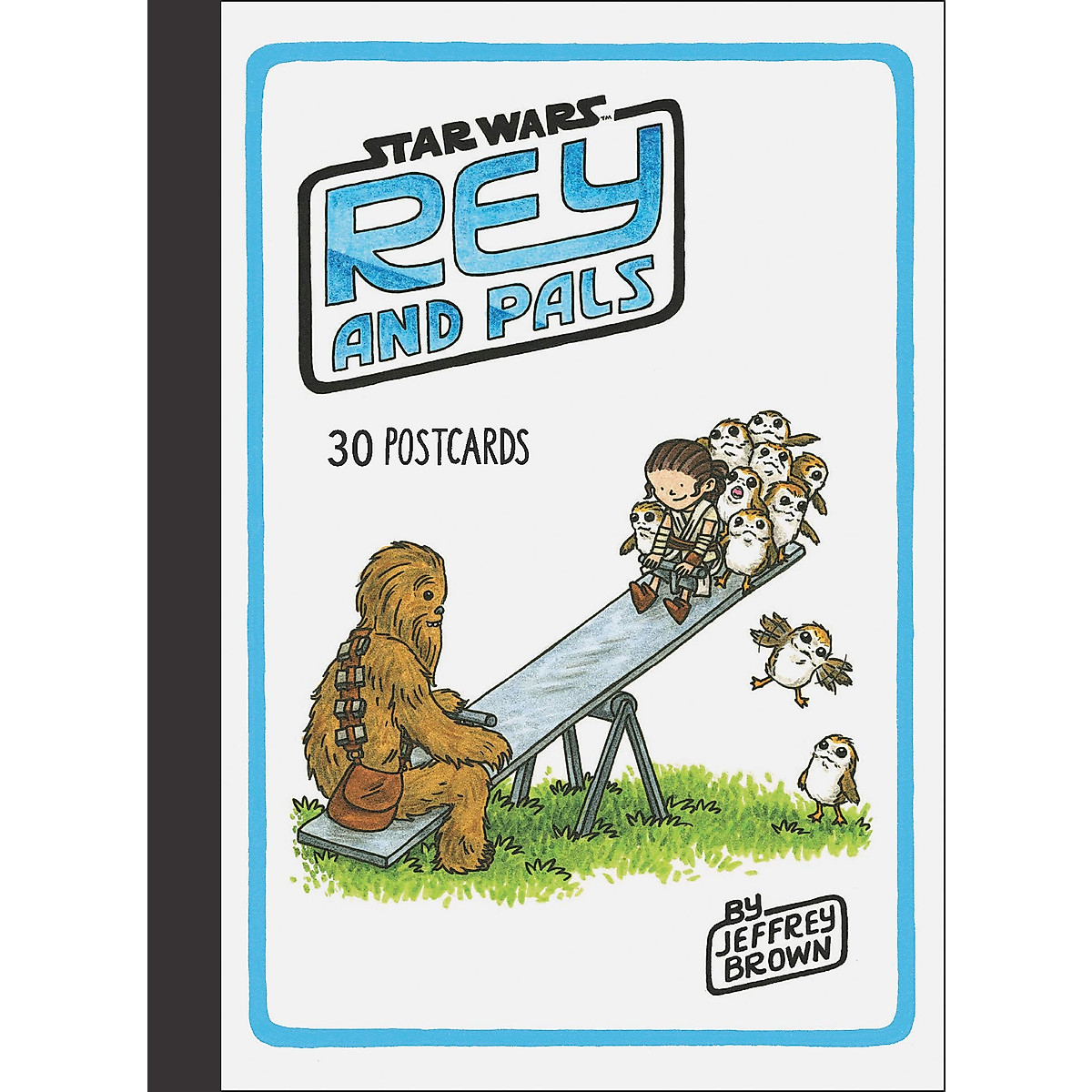 Rey and Pals: 30 Postcards (Illustrated Star Wars Greeting Cards for Thank Yous and Birthdays, Darth Vader and Son Series Stationery)