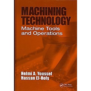 Machining Technology: Machine Tools and Operations