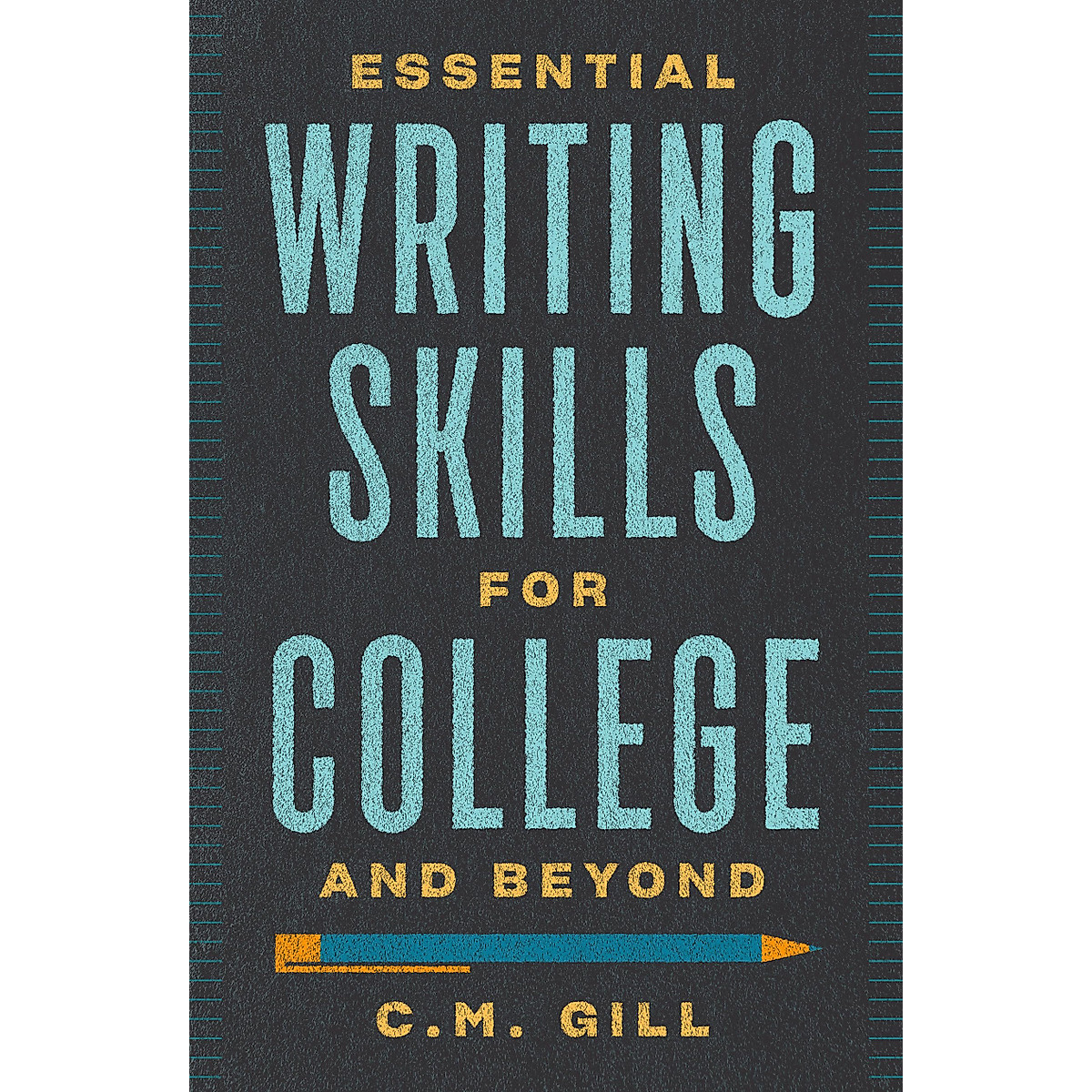 Essential Writing Skills for College and Beyond