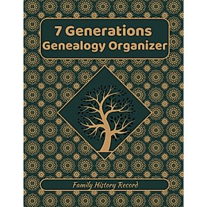 7 Generations Genealogy Organizer: Family History charts. Book of Family Trees. Family record forms and an ancestry journal. Family History Present Organization for Genealogy