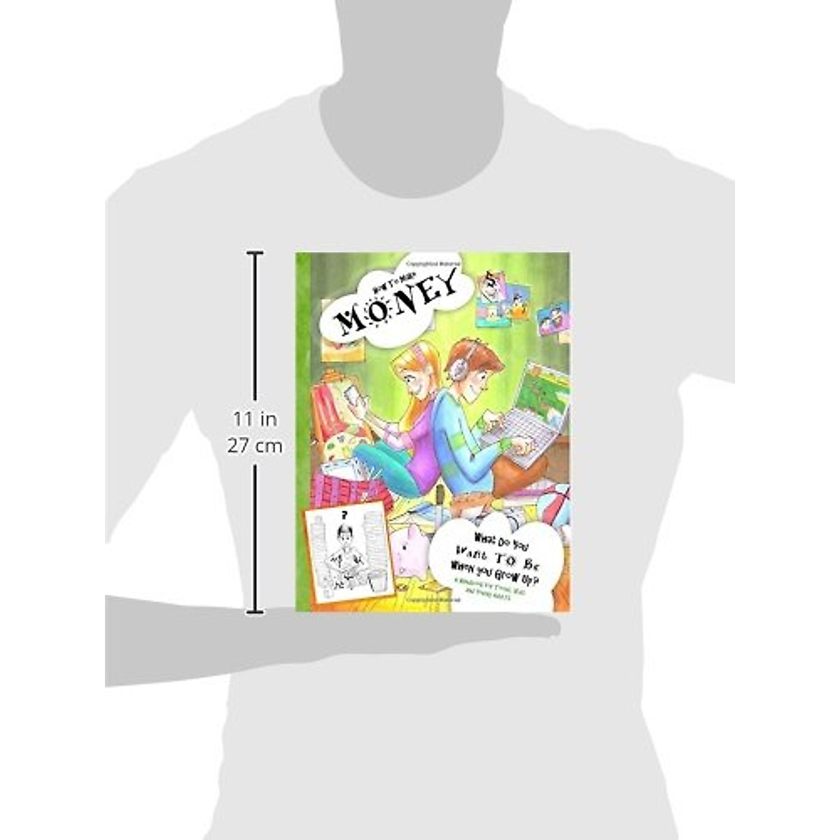 How to Make Money - A Handbook for Teens, Kids & Young Adults: What Do You Want to Be When You Grow Up? What do You Want to Be Now? Dishwashers, ... Coloring Books for Teens, Kids and Adults)