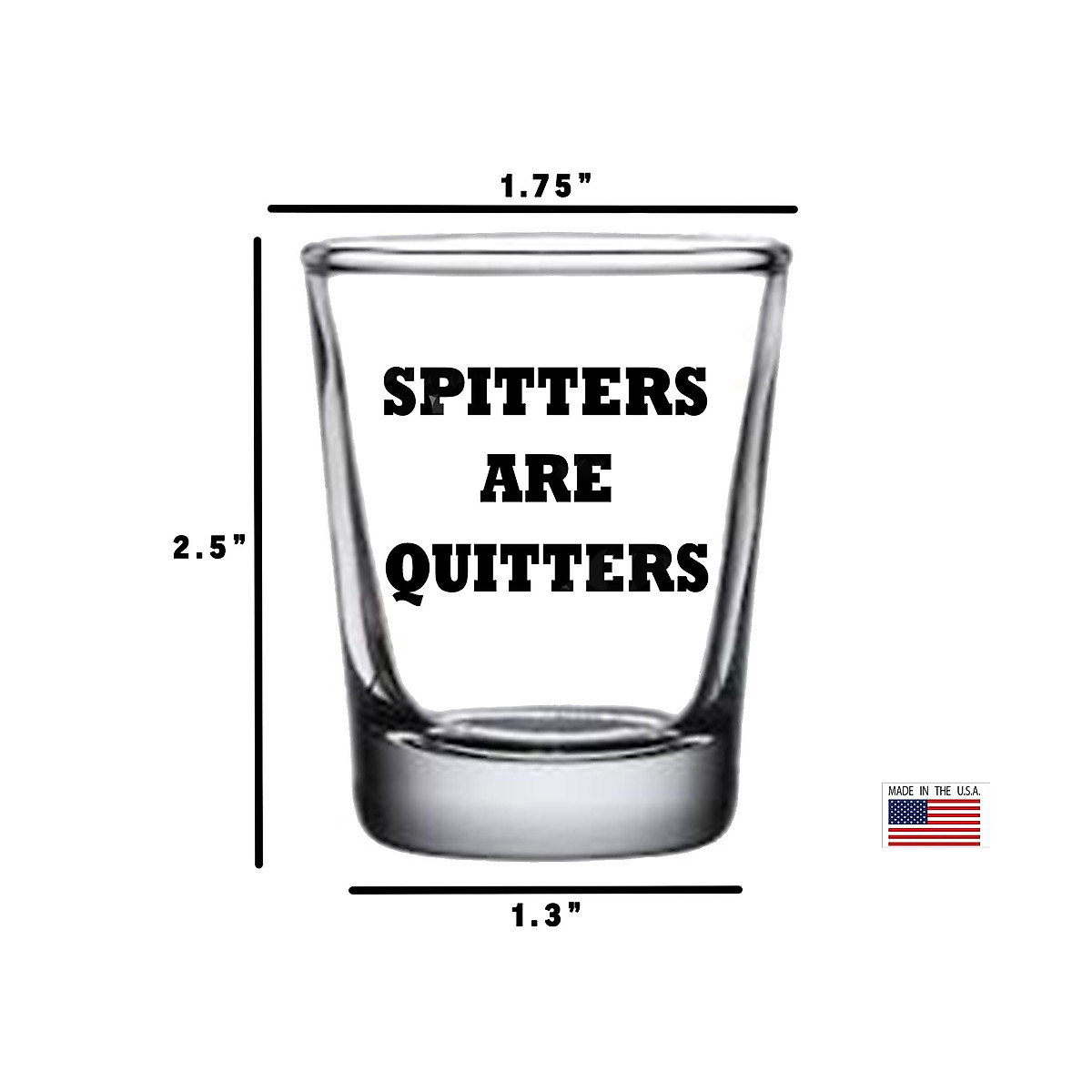 Rogue River Tactical Sarcastic Funny Spitters and Quitters Shot Glass, Gift Idea for Friend, Coworker or Boss, 1.5 Ounce