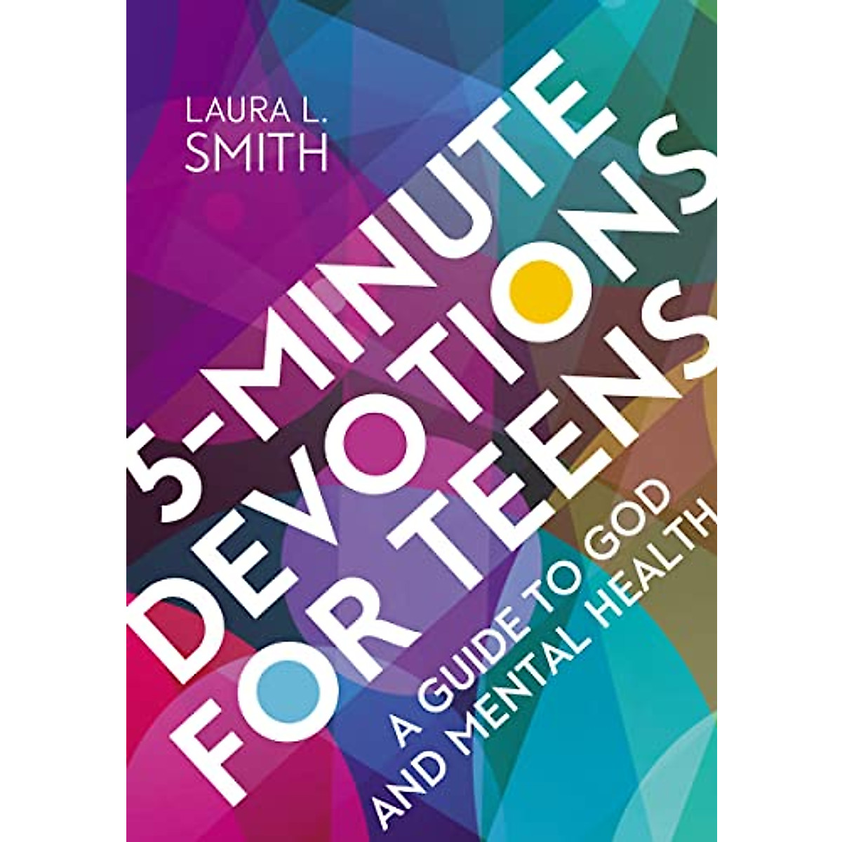 5-Minute Devotions for Teens: A Guide to God and Mental Health