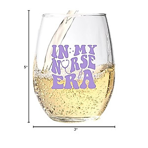 In My Nurse Era Wine Glass - Unique Nurse Gifts for Women - 15 Oz, Scratch Resistant Nurse Wine Glass - Ideal Stocking Stuffer or Gift for Nurses Week - Printed in the USA