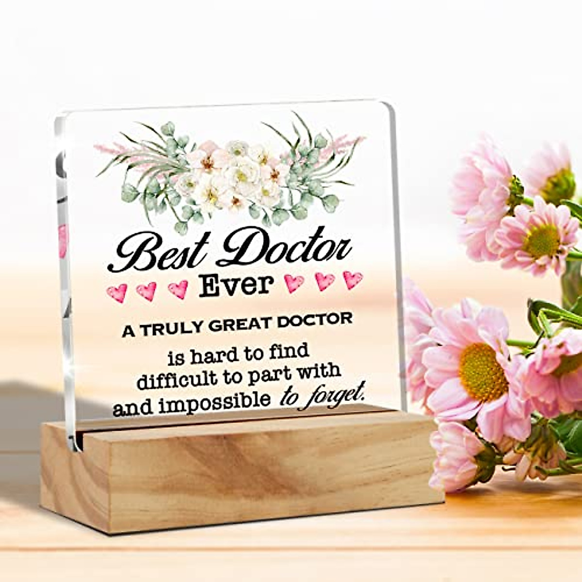 Doctor Appreciation Gifts a Truly Great Doctor is Hard to Find Desk Decor Best Doctor Ever Acrylic Desk Plaque Sign with Wood Stand Home Office Desk Sign Keepsake
