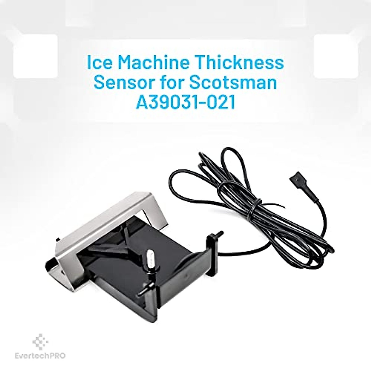 EvertechPRO A39031-021 fits Scotsman Ice Machine Parts, Durable Ice Thickness Sensor Replacement, Compatible with SCT39031-021 C0330 C0522 C0530